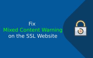 How to Fix Mixed Content & Blocked Content on SSL Website?